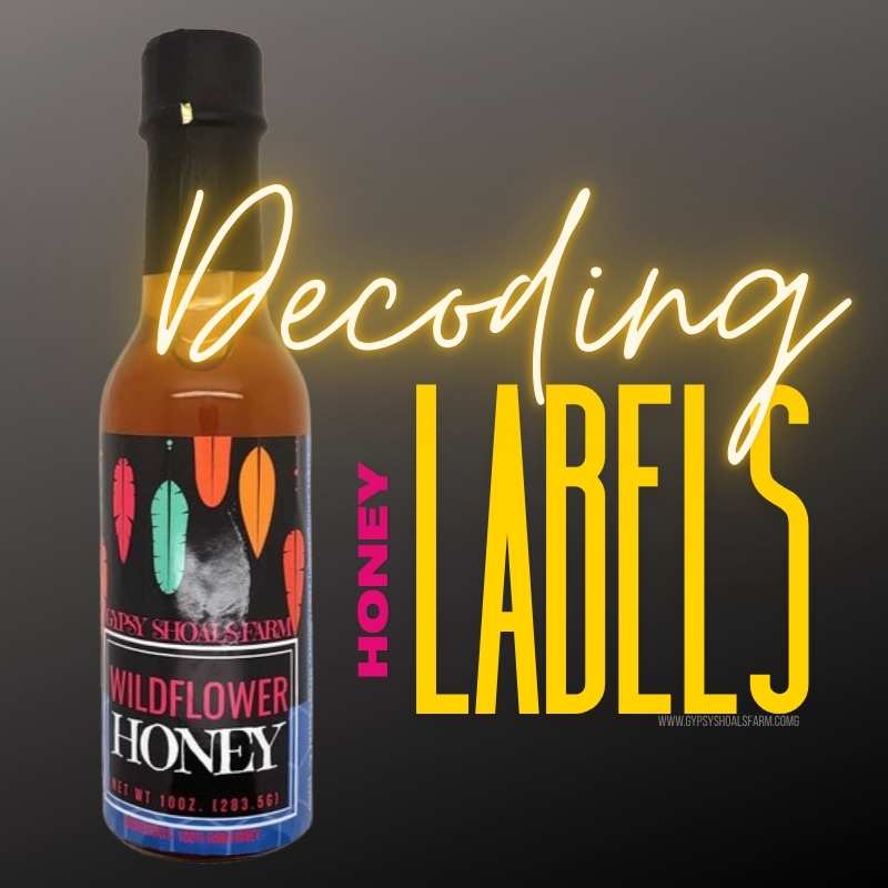 Decoding Honey Product Labelling – Gypsy Shoals Farm